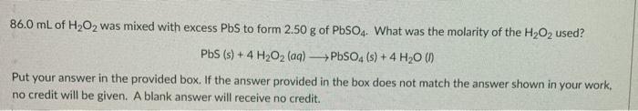 Solved 86.0 mL of H2O2 was mixed with excess Pbs to form | Chegg.com