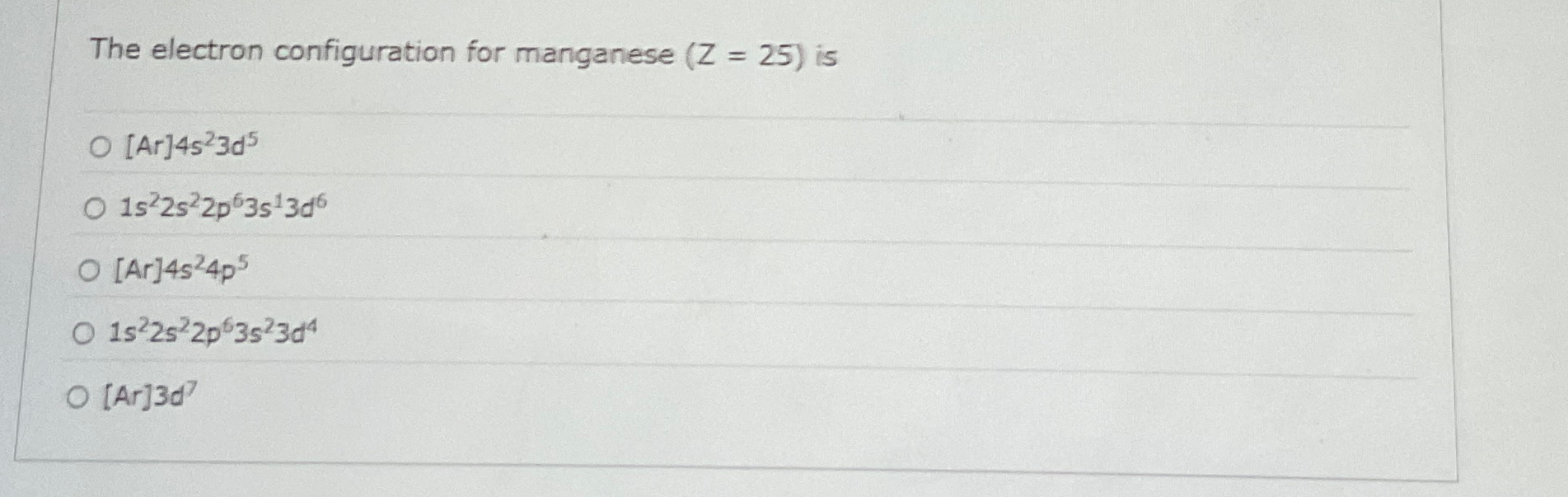 Solved The electron configuration for manganese )=(25 ﻿is | Chegg.com