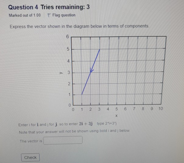 Solved Question 4 Tries remaining: 3 Marked out of 1.00 Flag | Chegg.com