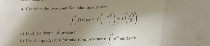 Solved 4. Consider the two-point Gaussian quadrature | Chegg.com