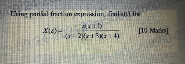 Solved Using partial fraction expression, find x(t) for | Chegg.com