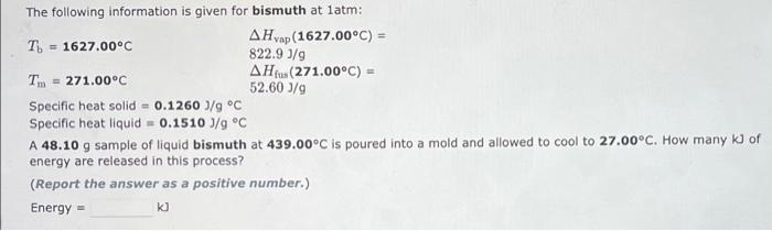 Solved The following information is given for bismuth at | Chegg.com