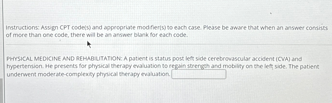 Solved Instructions: Assign CPT code(s) ﻿and appropriate | Chegg.com