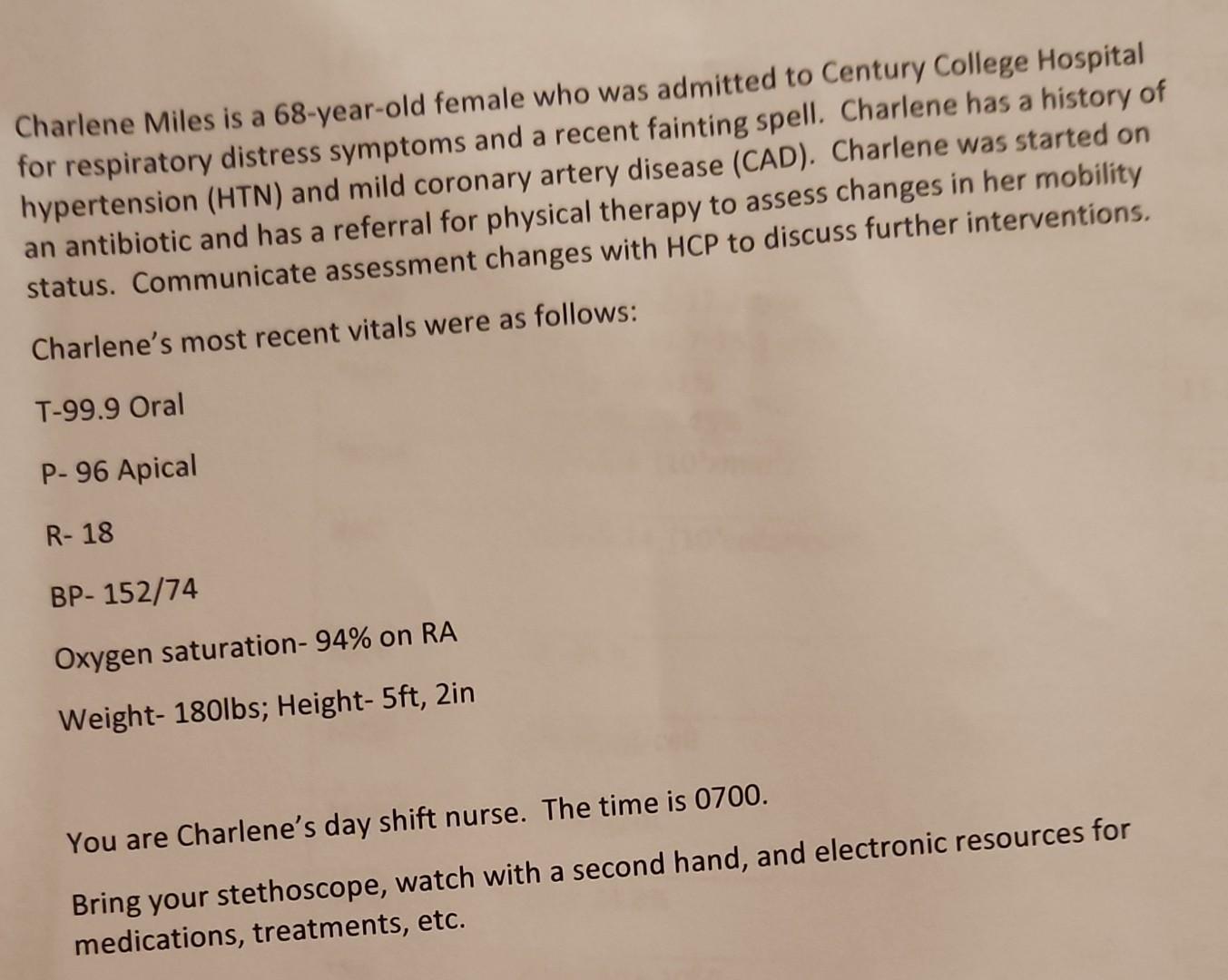 Solved You are assigned to Charlene on the day shift. How | Chegg.com