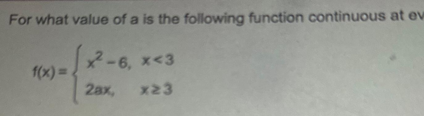 Solved For what value of a is the following function | Chegg.com
