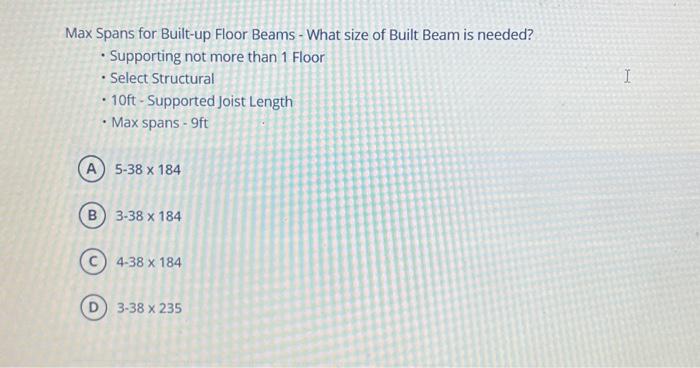 Solved Max Spans for Built-up Floor Beams - What size of | Chegg.com