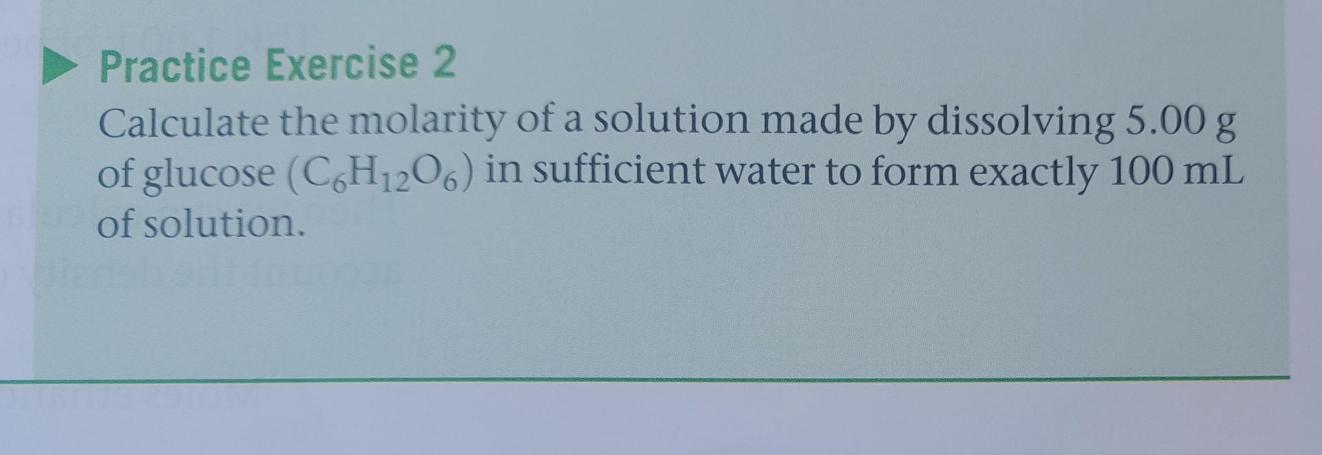 Solved Practice Exercise 2 Calculate the molarity of a | Chegg.com