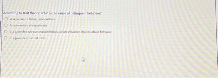 Solved According to trait theory, what is the cause of | Chegg.com