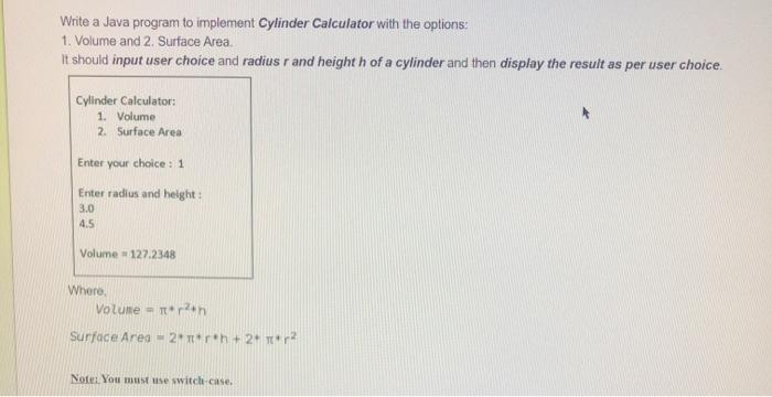 Solved Write a Java program to implement Cylinder Calculator | Chegg.com