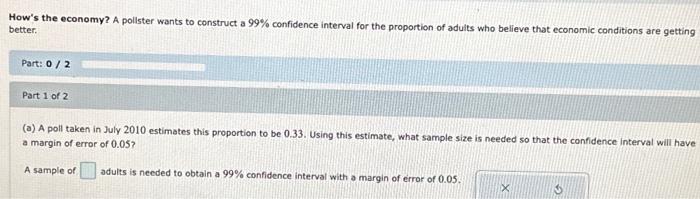 Solved How's the economy? A pollster wants to construct a | Chegg.com