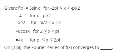 Solved Given: f(x)=5sinx ﻿for -2π≤x