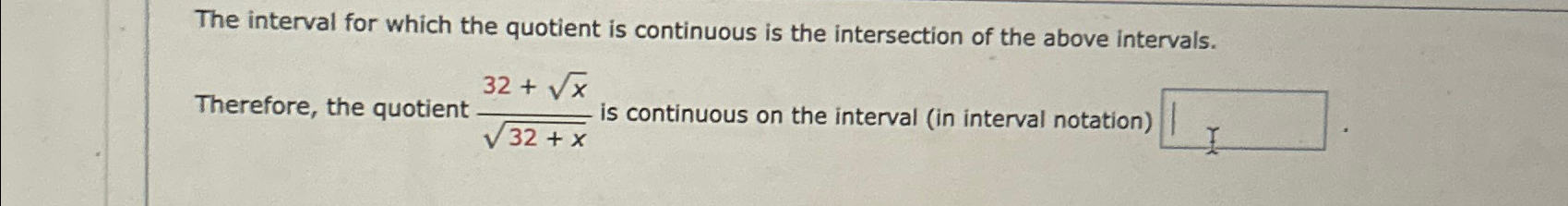Solved The interval for which the quotient is continuous is | Chegg.com