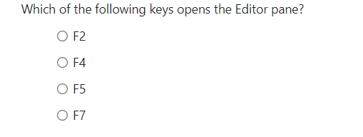 Solved Which of the following keys opens the Editor | Chegg.com