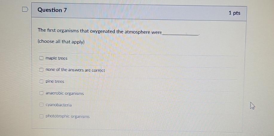 Solved Question 71 ﻿ptsThe first organisms that oxygenated | Chegg.com