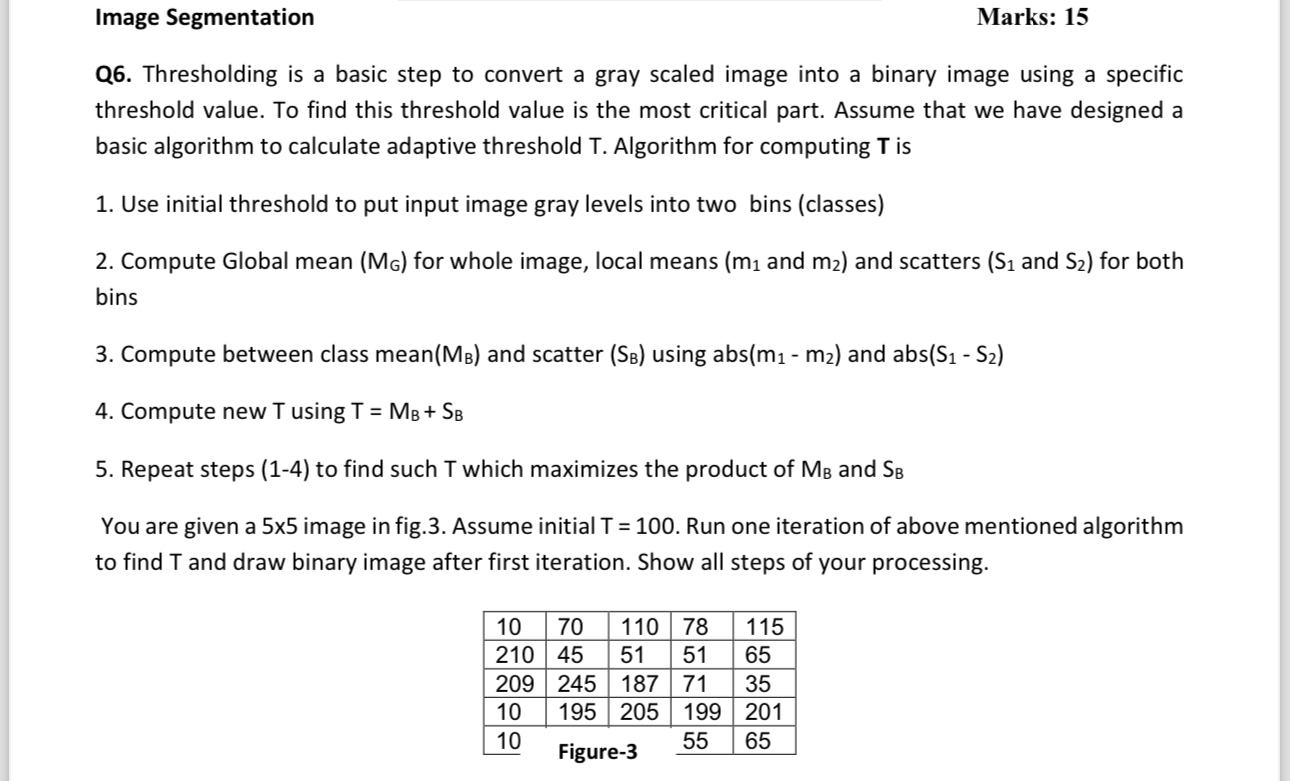 Solved Image SegmentationMarks: 15Q6. ﻿Thresholding is a | Chegg.com