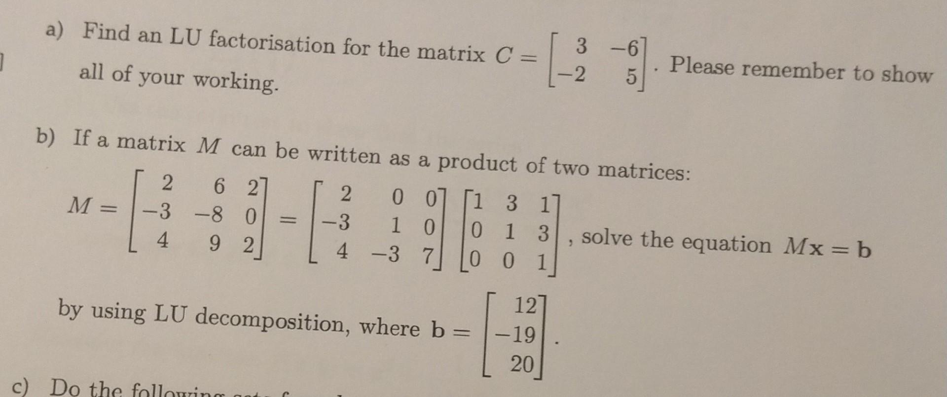 Solved a) Find an LU factorisation for the matrix | Chegg.com