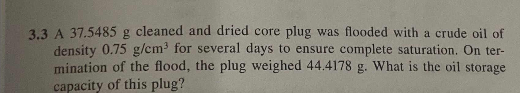 Solved 3.3 ﻿A 37.5485g ﻿cleaned and dried core plug was | Chegg.com