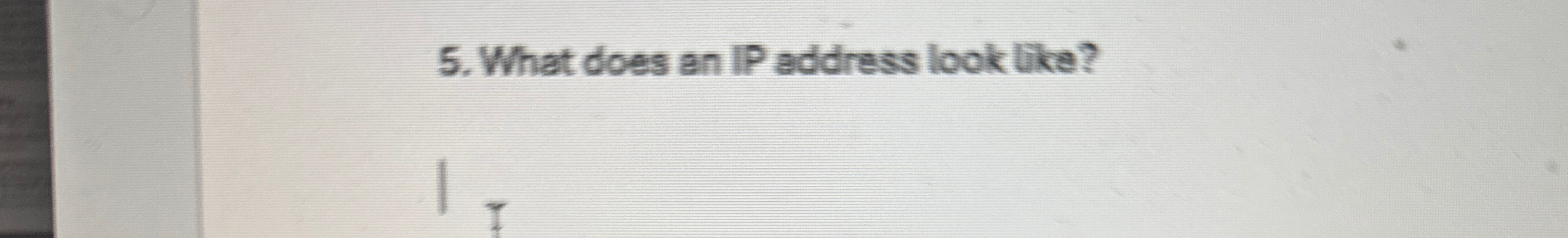 Solved What does an IP address look like? | Chegg.com