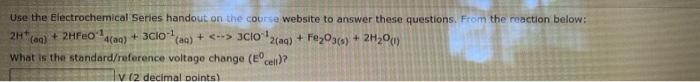 Solved Use the Electrochemical Series handout on the coorse | Chegg.com