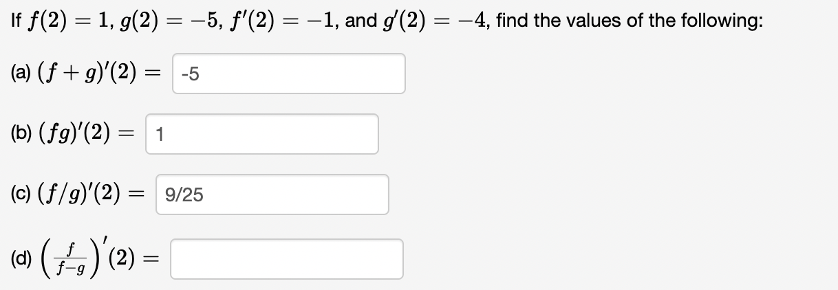 Solved If f(2)=1,g(2)=-5,f'(2)=-1, ﻿and g'(2)=-4, ﻿find the | Chegg.com