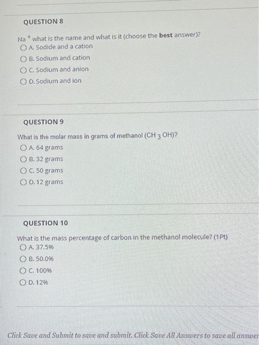 Solved QUESTION 8 Na + what is the name and what is it | Chegg.com