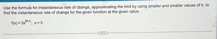 Solved Use the formula for instantaneous rate of change, | Chegg.com