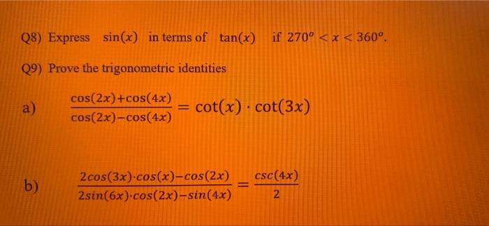 Solved Q8) Express sin(x) in terms of tan(x) if 270º