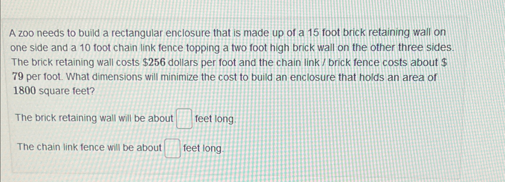 Solved A zoo needs to build a rectangular enclosure that is | Chegg.com