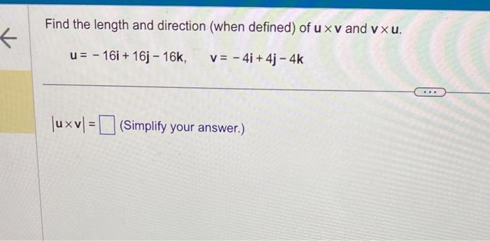 Solved Find the length and direction (when defined) of u×v | Chegg.com