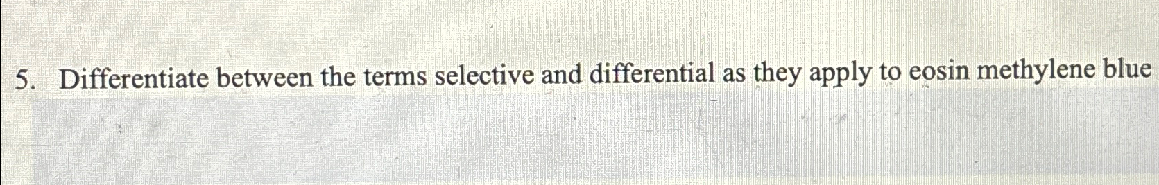 Solved Differentiate between the terms selective and | Chegg.com