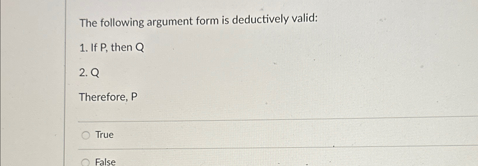 Solved The following argument form is deductively valid:If | Chegg.com
