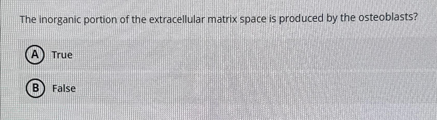 Solved The inorganic portion of the extracellular matrix | Chegg.com