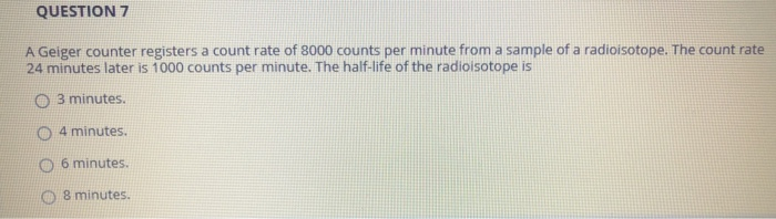 Solved QUESTION 7 A Geiger counter registers a count rate of | Chegg.com