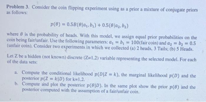 Solved Problem 3. Consider the coin flipping experiment | Chegg.com
