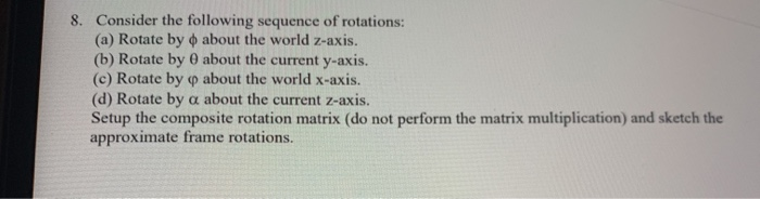 Solved 8. Consider the following sequence of rotations: (a) | Chegg.com