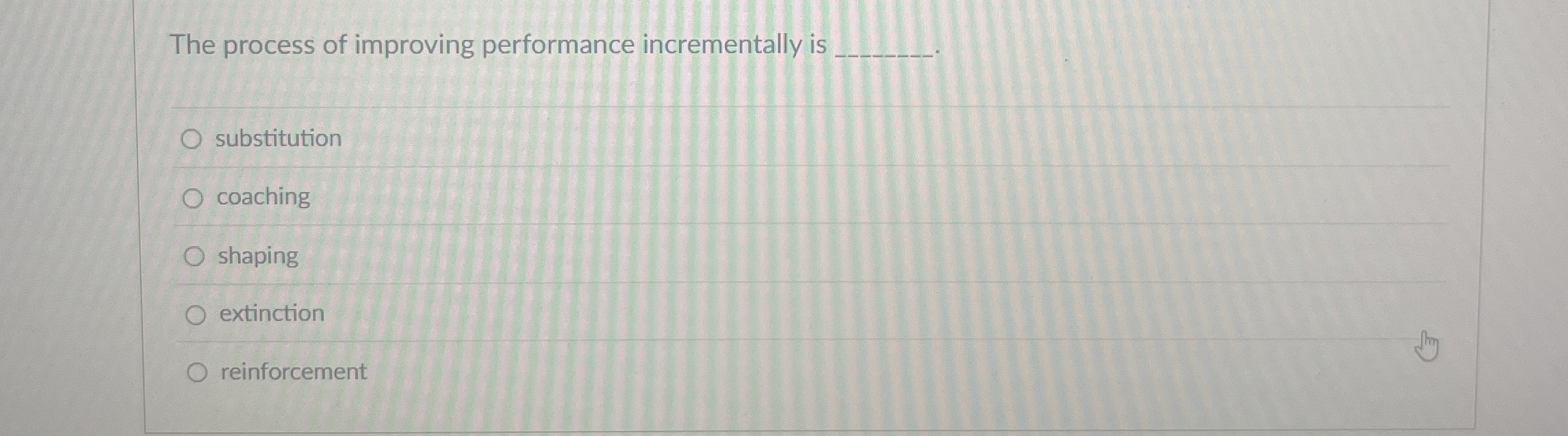 Solved The process of improving performance incrementally is | Chegg.com