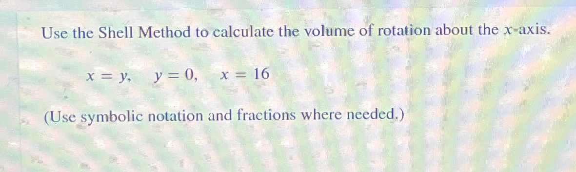 Solved Use the Shell Method to calculate the volume of | Chegg.com