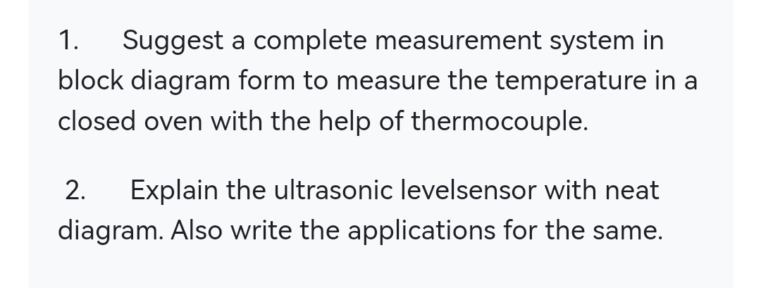 Solved Explain the ultrasonic levelsensor with neat diagram. | Chegg.com