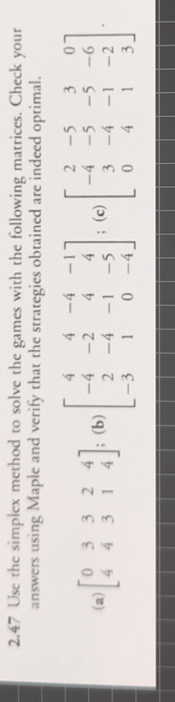 2.47 ﻿Use the simplex method to solve the games with | Chegg.com