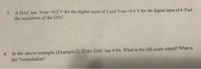 Solved 4. In the above example (Example2), If the DAC has 4 | Chegg.com