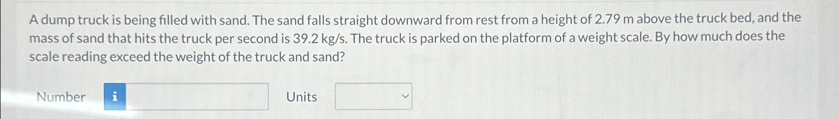 Solved A dump truck is being filled with sand. The sand | Chegg.com