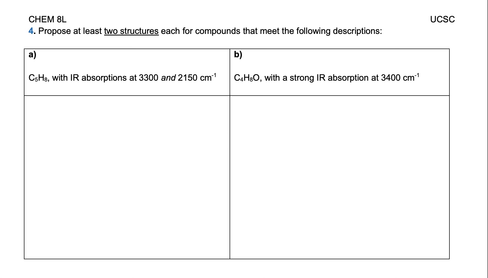 Solved CHEM 8LUCSC4. ﻿Propose at least two structures each | Chegg.com