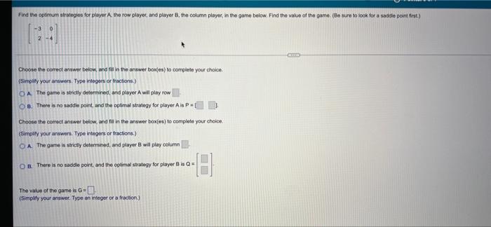 Solved Find the optimum strategies for player A. the row | Chegg.com