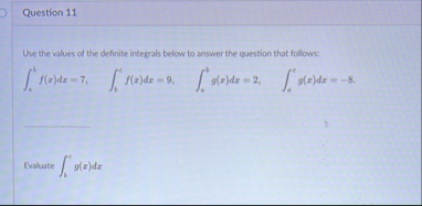 Solved Question 11Use the values of the definite integrals | Chegg.com