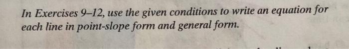 Solved In Exercises 9-12, use the given conditions to write | Chegg.com