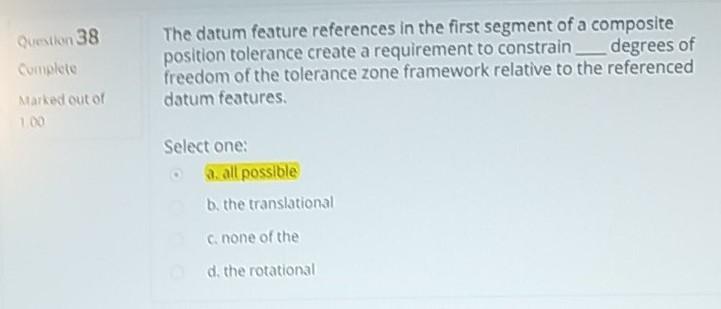 Solved Question 38 Complete The datum feature references in | Chegg.com