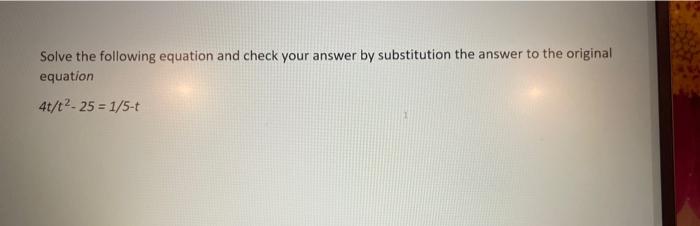 Solved Solve the following equation and check your answer by | Chegg.com