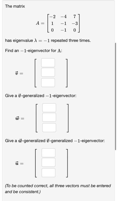 Solved The matrix A=⎣⎡−210−4−1−17−30⎦⎤ has eigenvalue λ=−1 | Chegg.com