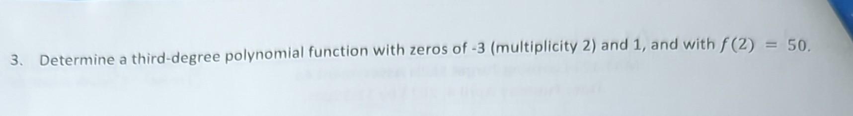 Solved 3. Determine a third-degree polynomial function with | Chegg.com