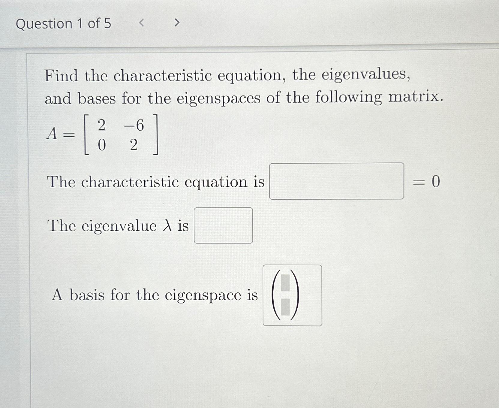 Solved Question 1 ﻿of 5Find the characteristic equation, the | Chegg.com